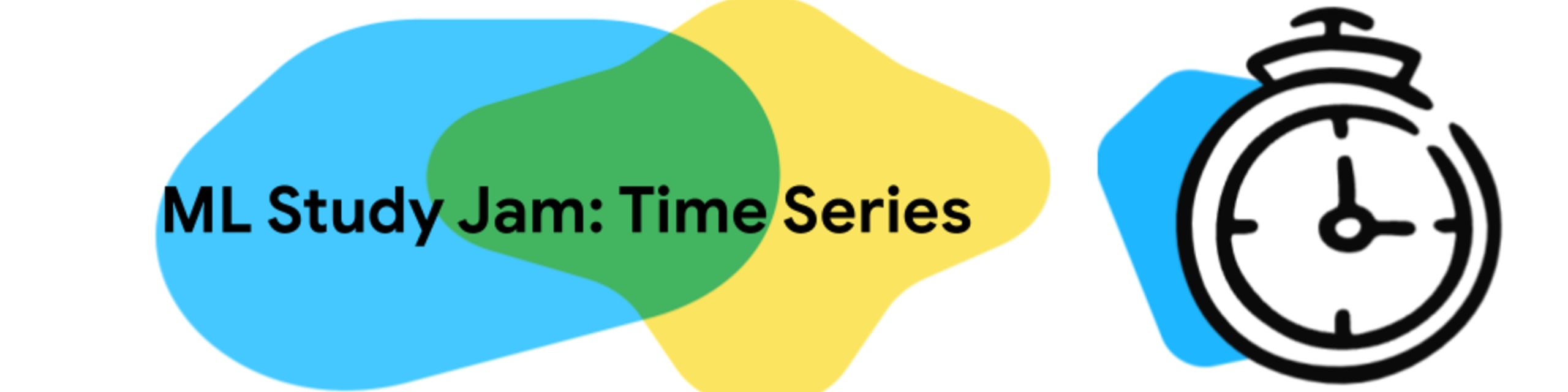 See ML StudyJam: Time Series at Google Developer Groups GDG Cloud Edmonton